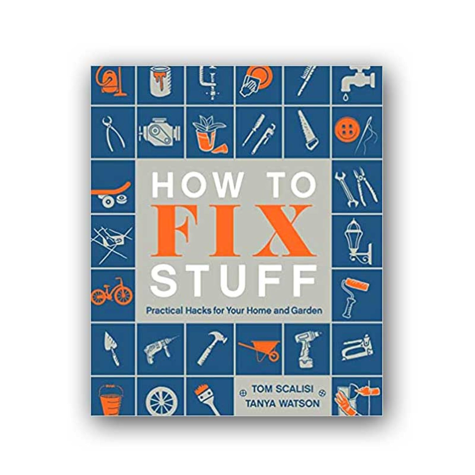 How to Fix Stuff: Practical Hacks DIY Guide Will Save You Money on ...